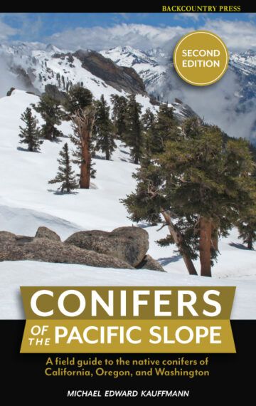 Conifers of the Pacific Slope (2nd Edition) – California Native Plant ...